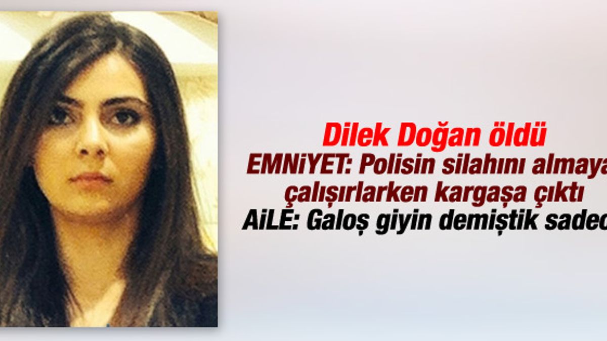 Dilek Doğan hayatını kaybetti - En Son Haber