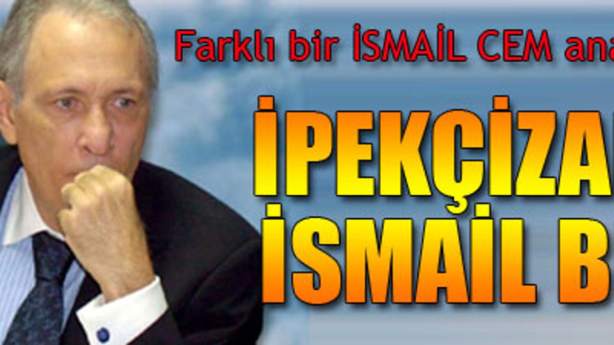 ENGİN ARDIÇ'tan SABETAYİST dokundurmalar: İPEKÇİZADE İSMAİL BEY