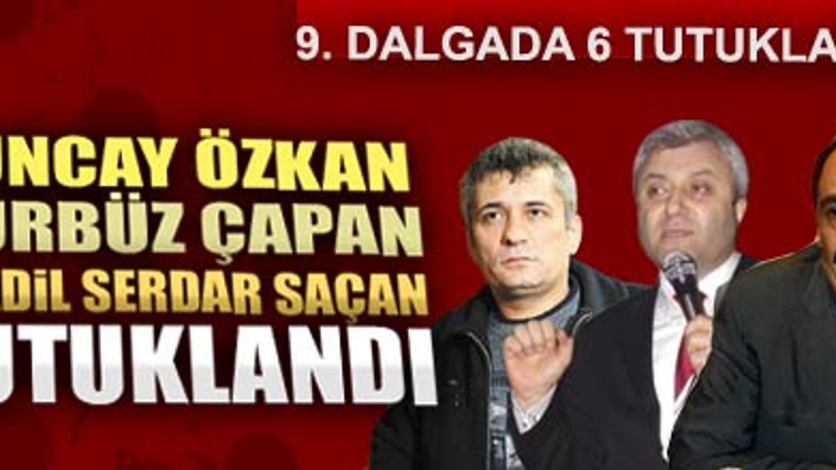 Tuncay Özkan tutuklandı