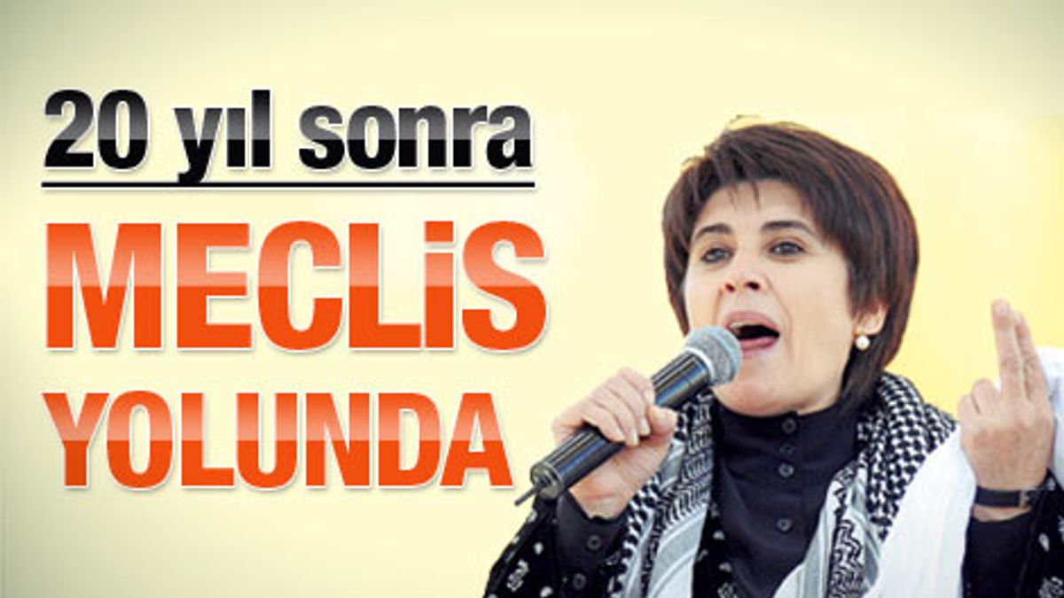 Leyla Zana 20 yıl sonra Meclis yolunda