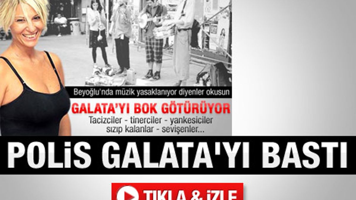 Galata'da olay: 21 gözaltı