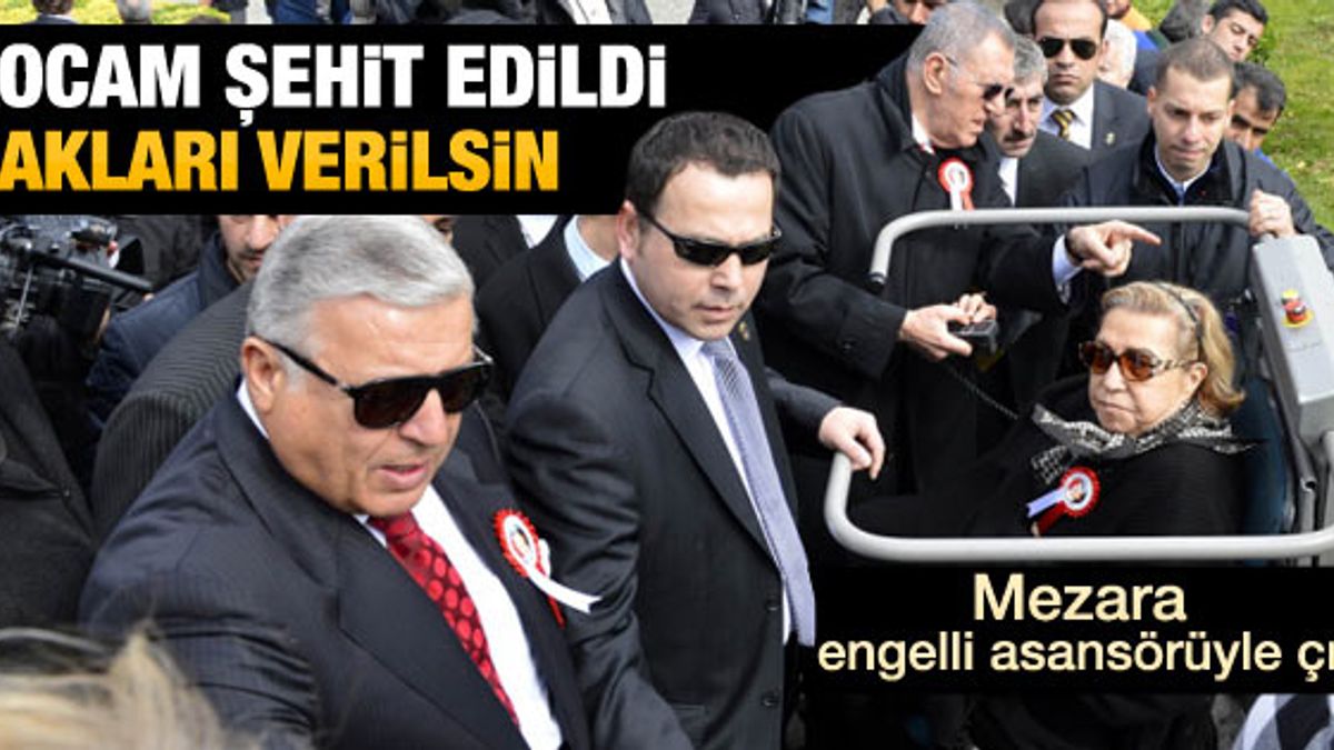 Semra Özal: Eşime şehitlik hakkı verilsin