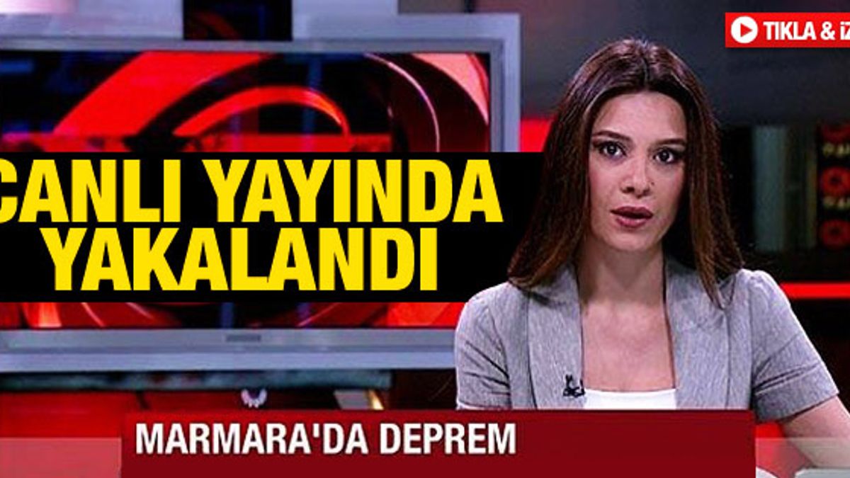 CNN Türk spikeri depreme canlı yayında yakalandı İZLE