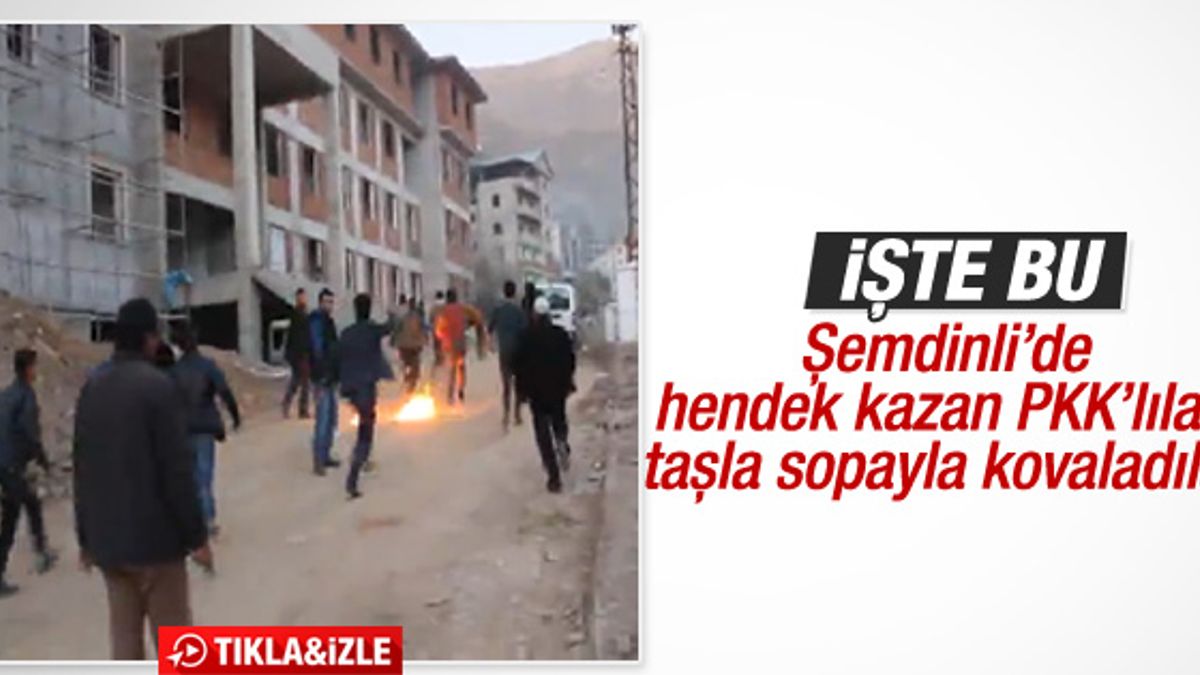 Şemdinli'de halk barikat kuran PKK'lıları taşla kovaladı İZLE