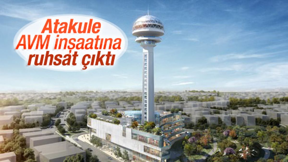 Atakule AVM projesine onay çıktı