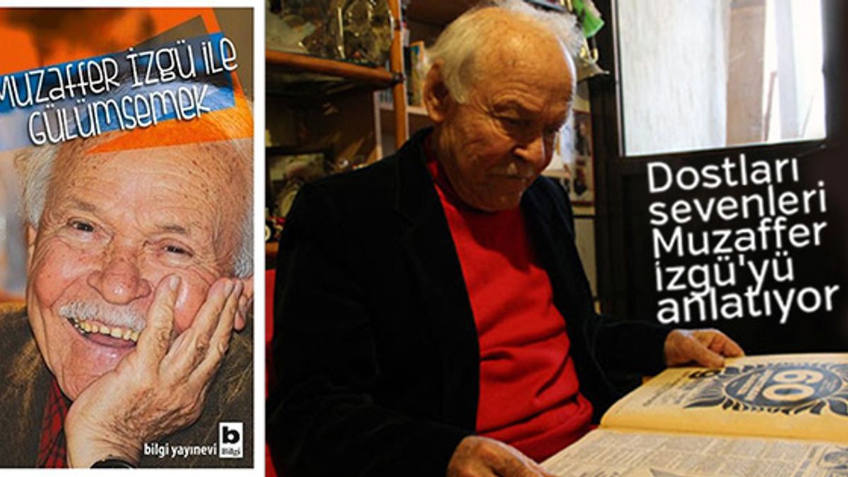 Muzaffer İzgü anılarla anlatılıyor