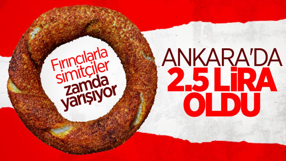 Ankara'da simit fiyatı 2,50 liraya çıktı