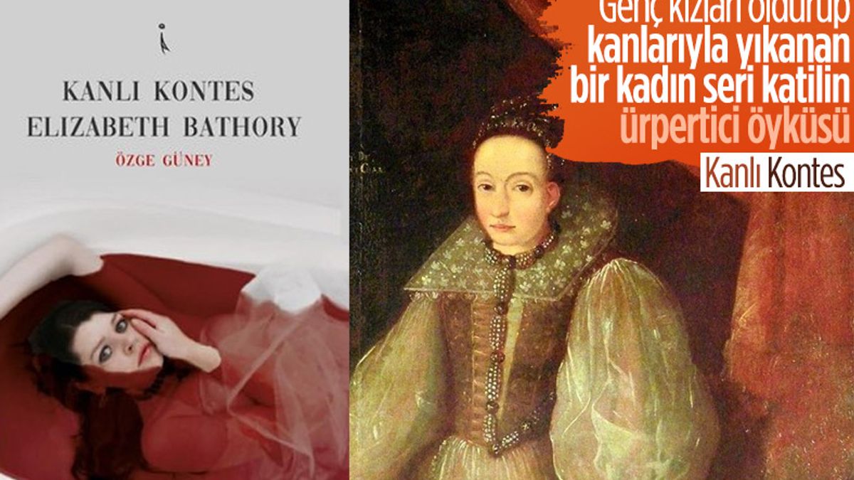 Kanlı kontes olarak bilinen seri katil Elizabeth Bathory'ın öyküsü