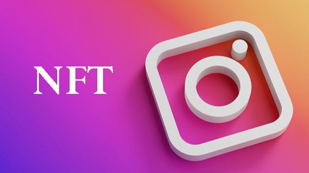Instagram'da NFT dönemi başlıyor