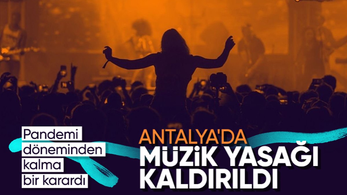 Antalya’da salgın döneminde uygulanan müzik yasağı kararı sona erdi Antalya’da salgın döneminde uygulanan müzik yasağı kararı sona erdi