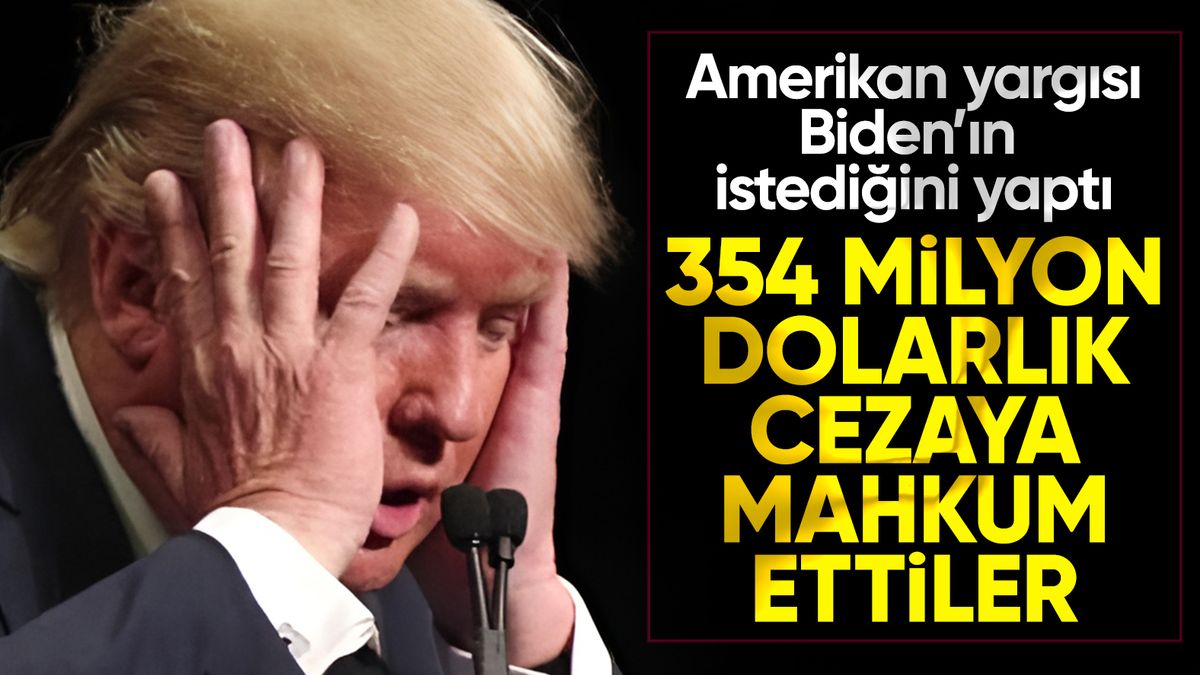 Donald Trumpa Emlak Dolandırıcılığı Davasında 355 Milyon Dolar Ceza