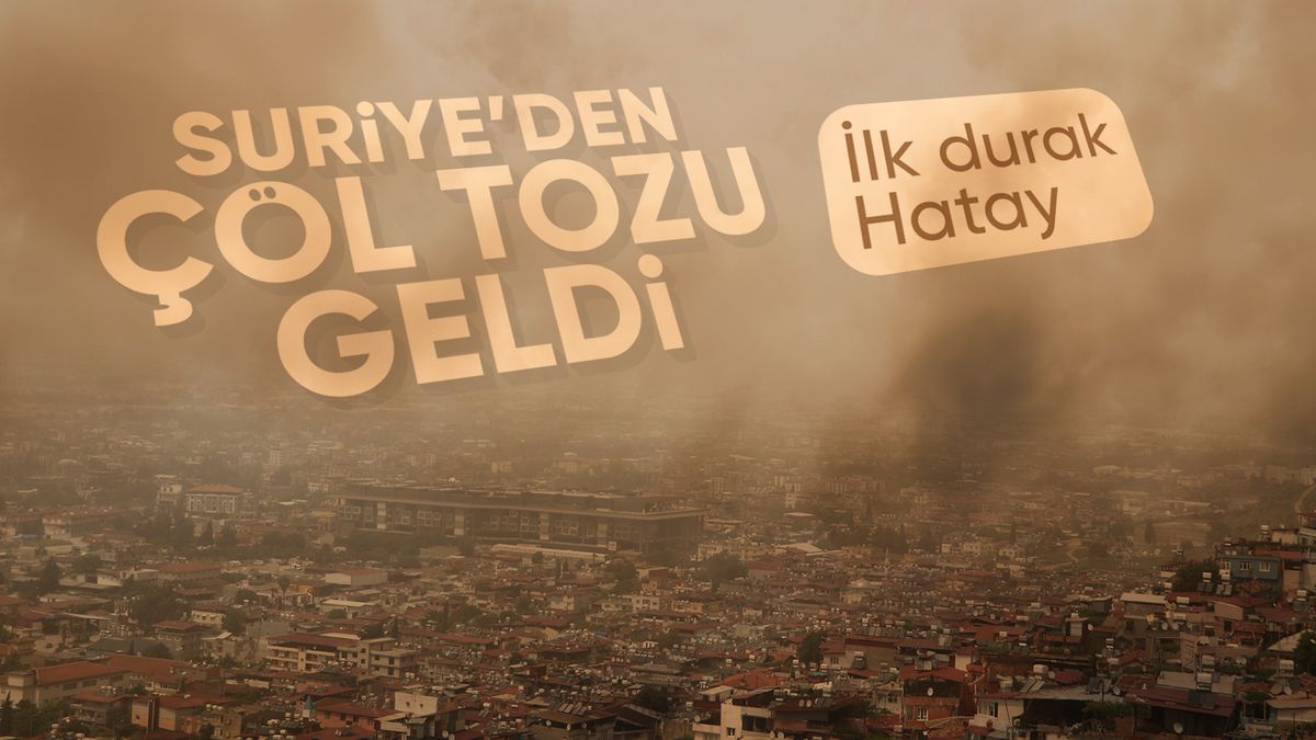 Türkiye'nin güneyinde toz bulutu etkisini hissettiriyor