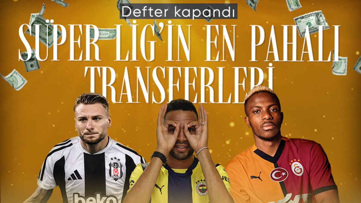 Süper Lig'in bu transfer sezonunda en pahalı isimleri
