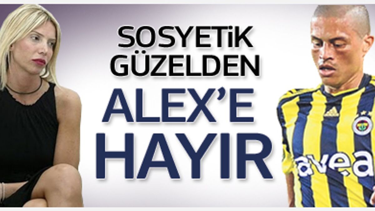Elif Dürüst'ten Alex'e hayır