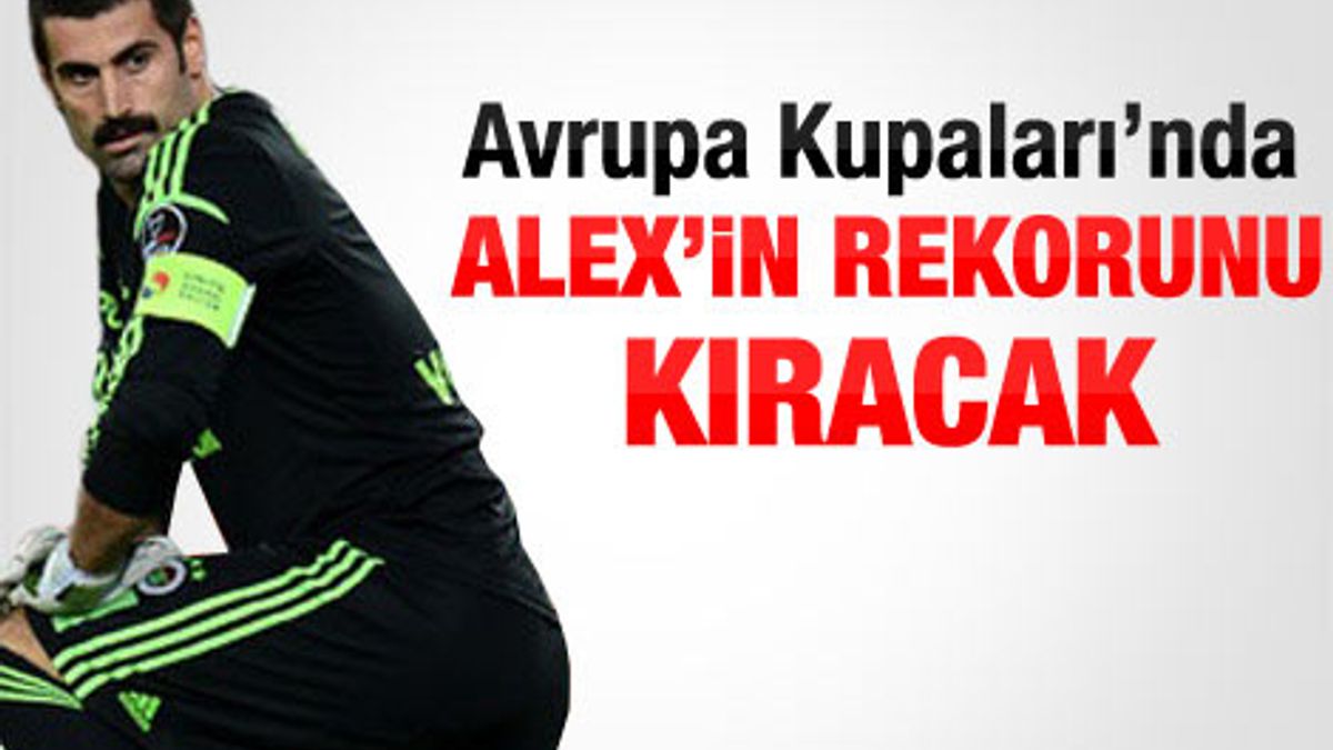 Volkan Demirel Alex'in rekorunu kıracak