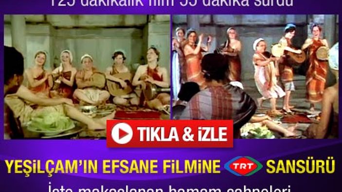 TRT Adile Naşit'in hamam sahnelerini makasladı