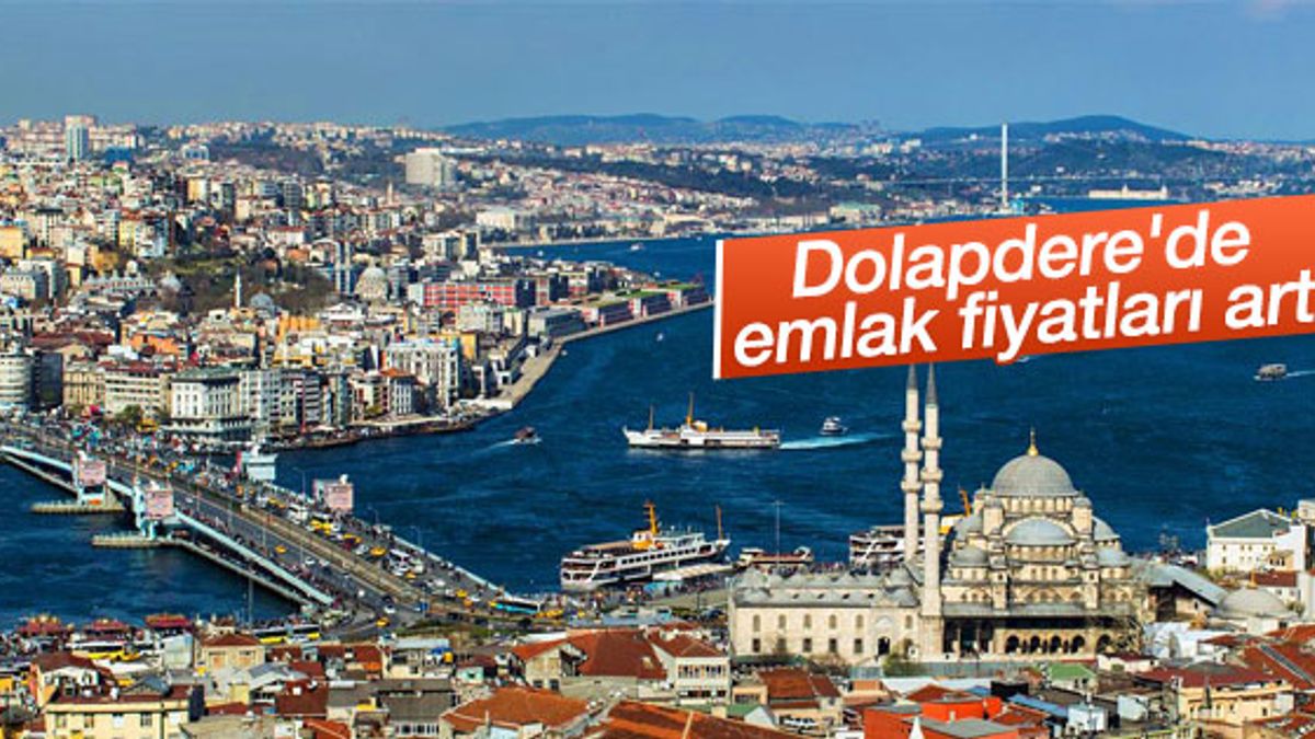 Dolapdere'de emlak fiyatları arttı