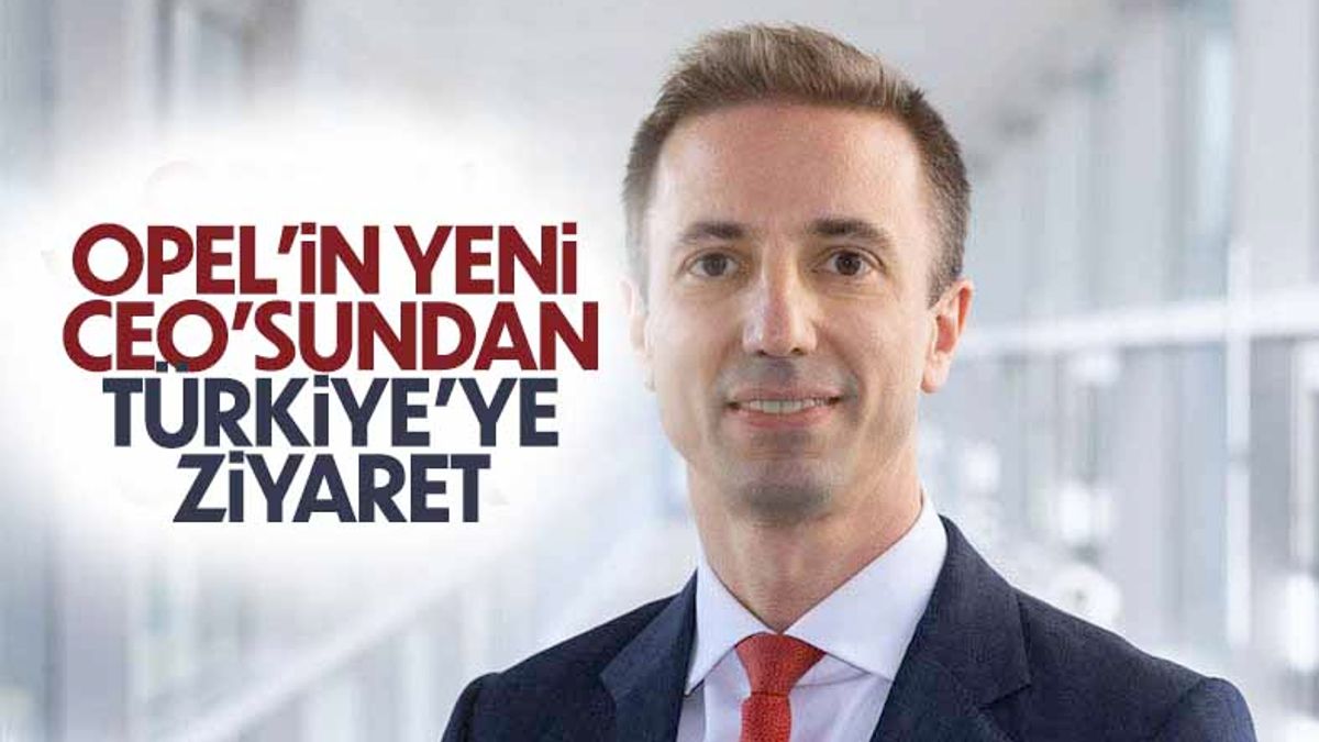 Opel'in yeni CEO'su Florian Huettl, Türkiye'ye geldi