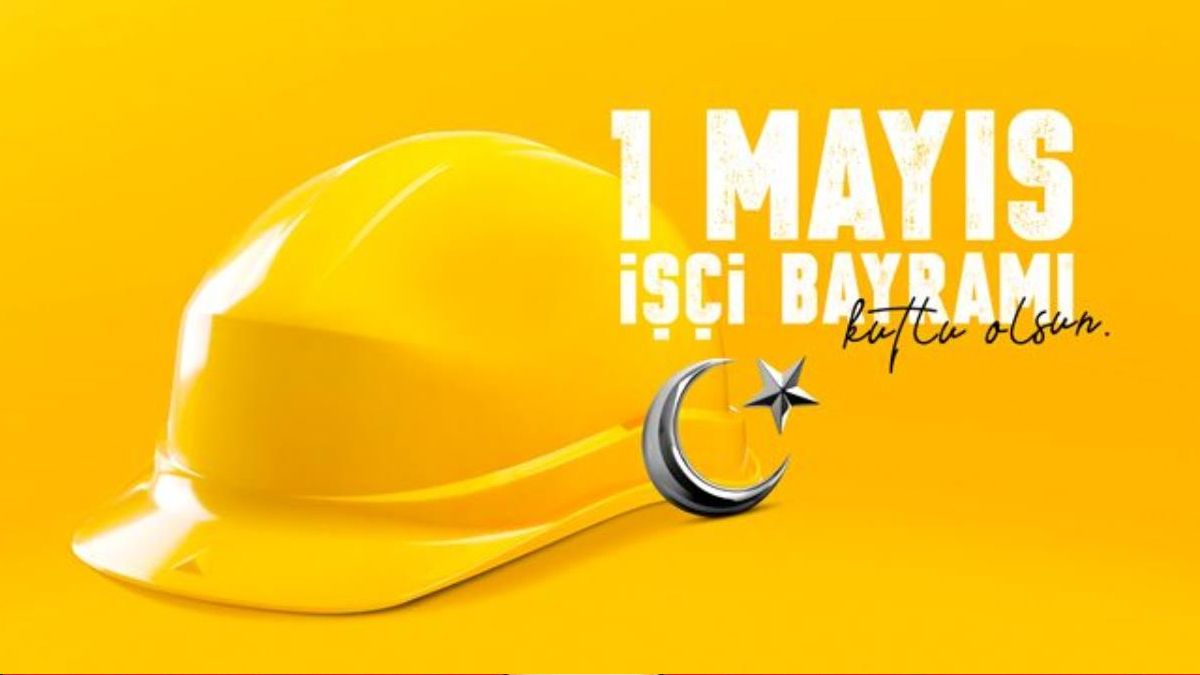 1 Mayıs İşçi Bayramı mesajları 2023! En güzel resimli 1 Mayıs Emek ve ...