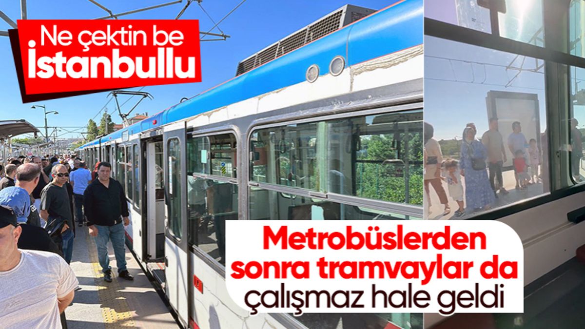Bayramın son gününde İstanbulluların çilesi! Tramvay bozuldu