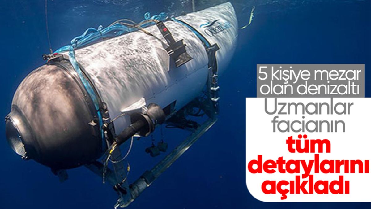 Titan denizaltı faciasının tüm detayları ortaya çıktı