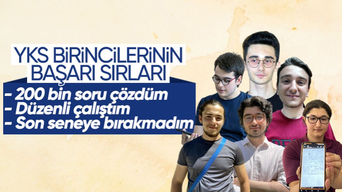 YKS birincileri, nasıl başarılı olduklarını anlattılar