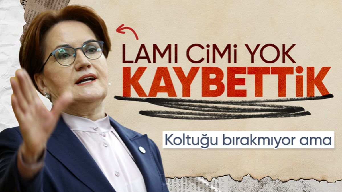 Meral Akşener: Sonuç itibariyle kaybettik, lamı cimi yok