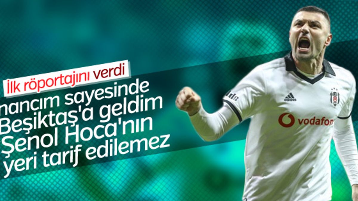 Burak Yılmaz: Şenol Hoca'nın yeri tarifsiz